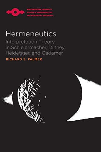 Hermeneutics: Interpretation Theory in Schleiermacher, Dilthey ...