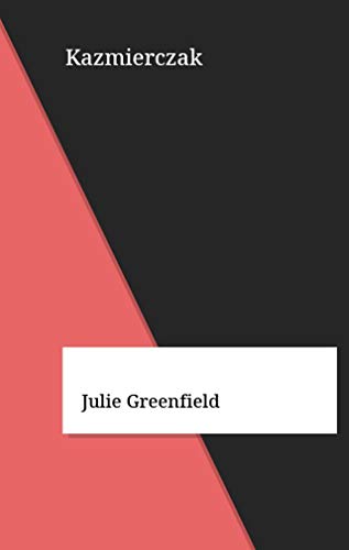 Kazmierczak - eBook, Resumo, Ler Online e PDF - por Julie Greenfield