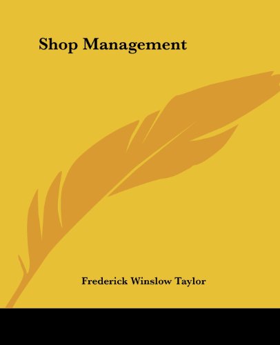 Shop Management: Taylor, Frederick Winslow: 9781419147111: Amazon.com ...