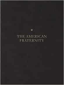 The American Fraternity: An Illustrated Ritual Manual: Moisey, Andrew ...