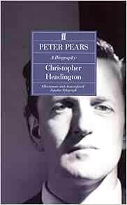 Peter Pears: A Biography: Headington, Christopher: 9780571170722 ...