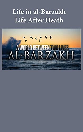 Amazon - Life in al-Barzakh: Life After Death: Ibn Kathir ...