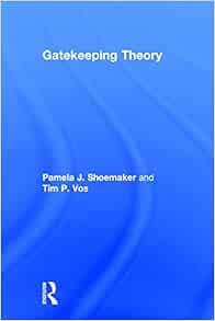 Gatekeeping Theory: 9780415981385: Communication Books @ Amazon.com