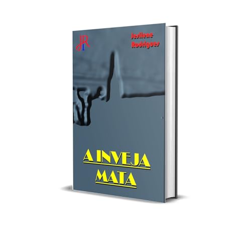A INVEJA MATA - eBook, Resumo, Ler Online e PDF - por RODRIGUES, JESILENE