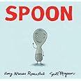 Spoon: Amy Krouse Rosenthal, Scott Magoon: 9780545448949: Amazon.com: Books