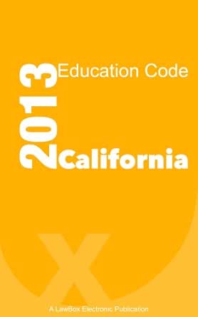 California Education Code 2013 - Kindle edition by LawBox LLC ...