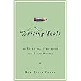 Amazon.com: Writing Tools: 50 Essential Strategies for Every Writer ...