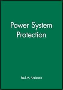 Power System Protection: Paul M. Anderson: 9780780334274: Amazon.com: Books