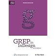 GREP in InDesign: An InDesignSecrets Guide: Kahrel, Peter ...
