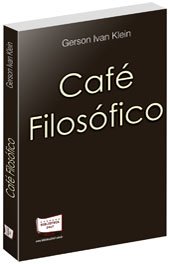 Café Filosófico PDF Gerson Ivan Klein