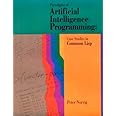 Paradigms of Artificial Intelligence Programming: Case Studies in Common Lisp: Norvig, Peter ...