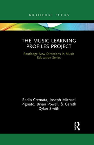 The Music Learning Profiles Project (Routledge New Directions in Music ...