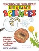 Teaching Children About Life and Earth Science: Ideas and Activities ...