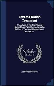 Favored Nation Treatment: An Analysis of the Most Favored Nation Clause ...