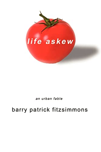 Life Askew: Fitzsimmons, Barry Patrick: 9780759689909: Amazon.com: Books