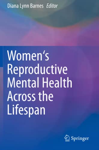 Women's Reproductive Mental Health Across the Lifespan: 9783319216850 ...