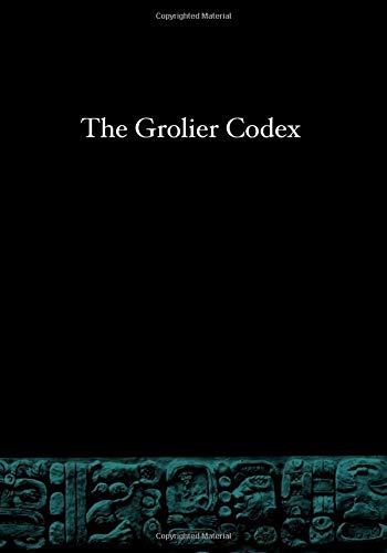 The Grolier Codex (The Maya Codices): Unknown, Castellanos Magaña ...