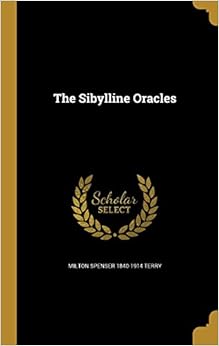 The Sibylline Oracles: Amazon.co.uk: Milton Spenser 1840-1914 Terry ...