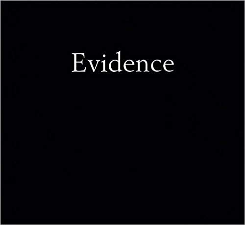Evidence: Mike Mandel, Larry Sultan, Sandra Philips, Robert Forth ...