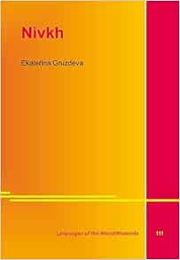 Nivkh (Languages of the world): Ekaterina Gruzdeva: 9783895860393 ...