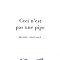 ceci n'est pas une pipe: MICHEL FOUCAULT: 9782851947772: Amazon.com: Books