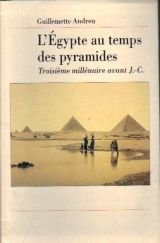 L'Egypte au temps des pyramides - Guillemette Andreu - Babelio