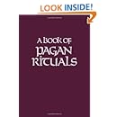 A Book of Pagan Rituals: Herman Slater: 9780877283485: Amazon.com: Books