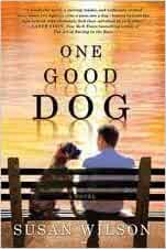 Amazon.com: One Good Dog (9780312662950): Wilson, Susan: Books