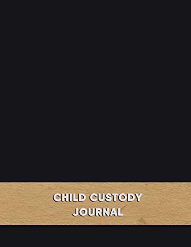 Child Custody Journal: Record diary for custody battles and visitation ...