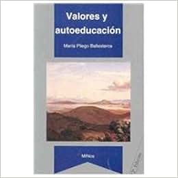 Valores y autoeducacion/ Values and Self Education: Maria Pliego ...
