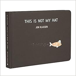 This Is Not My Hat: 1: Amazon.co.uk: Klassen, Jon, Klassen, Jon ...