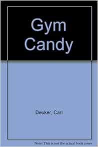Amazon.com: Gym Candy (9781439584194): Deuker, Carl: Books