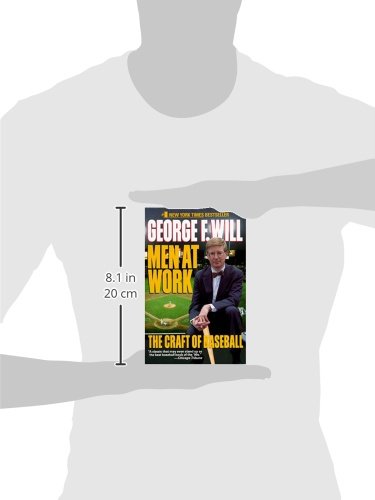 Men at Work : The Craft of Baseball by George F. Will (1991, Trade ...