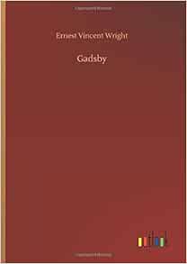 Gadsby: Wright, Ernest Vincent: 9783732665204: Amazon.com: Books