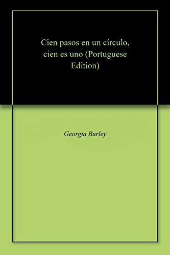 Cien pasos en un círculo, cien es uno - eBook, Resumo, Ler Online e PDF ...