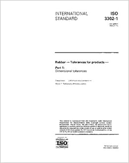 ISO 3302-1:1996, Rubber - Tolerances for products - Part 1: Dimensional ...