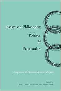 Essays on Philosophy, Politics & Economics: Integration & Common ...