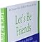 Let's Be Friends: A Workbook to Help Kids Learn Social Skills and Make ...