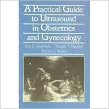 A Practical Guide to Ultrasound in Obstetrics and Gynecology ...