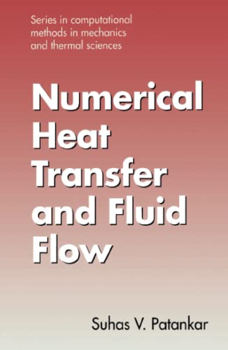 Numerical Heat Transfer and Fluid Flow (Computational Methods in Mechanics & Thermal Sciences ...