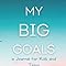Amazon.com: My Big Goals: a Journal for Kids and Teens: Products, Every ...