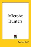 Microbe Hunters: 9780156027779: Medicine & Health Science Books ...