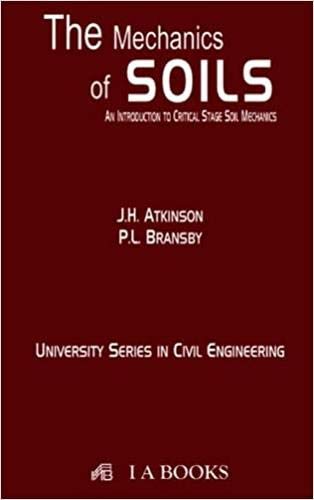 The Mechanics of SOILS : An Introduction to Critical State Soil ...