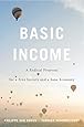 Basic Income: A Radical Proposal for a Free Society and a Sane Economy ...