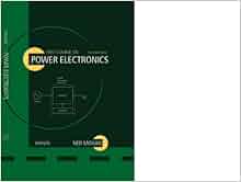 First Course on Power Electronics: Ned Mohan: 9780971529281: Amazon.com ...