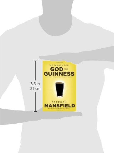 The Search for God and Guinness: A Biography of the Beer That - Want It All