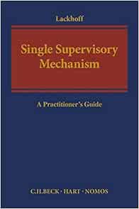 Single Supervisory Mechanism: European Banking Supervision by the SSM ...