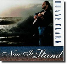 Duane Clark - Now I Stand - Amazon.com Music