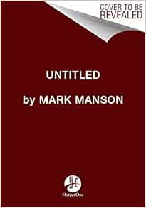 Untitled by Mark Manson: Manson, Mark: 9780062791559: Amazon.com: Books
