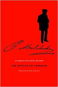 The Method of Freedom: An Errico Malatesta Reader: Errico Malatesta ...